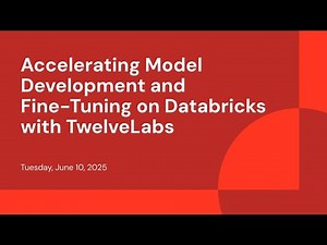 Accelerating Model Development and Fine-Tuning on Databricks with TwelveLabs