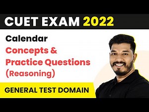 Calendar - Concepts & Practice Questions | (Reasoning) CUET General Test | CUET 2023