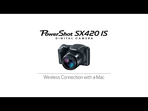 Canon PowerShot SX 420 IS - Wireless Connection with a Mac
