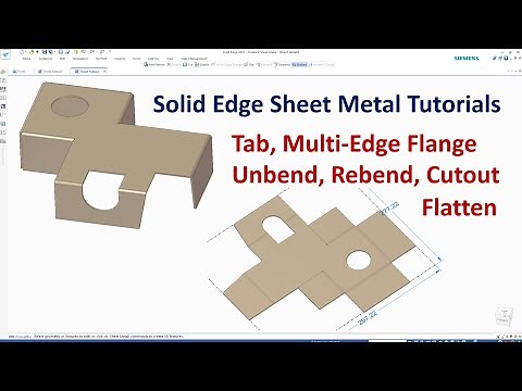 Solid Edge Sheet Metal Tutorials #1 | Tab, Multi-Edge Flange, Unbend, Rebend, Cutout, Flatten