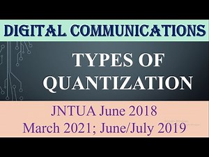Types of quantization # JNTUA March 2021 || June 2019 & 2018 # uniform and non uniform quantization