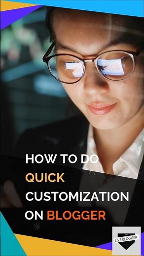 Quick Customization Tips for Your Blogger Template | Easy Guide | Live Blogger