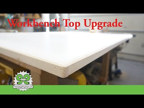 Upgrade Workbench Top and Its Special Properties - The Garage Engineer