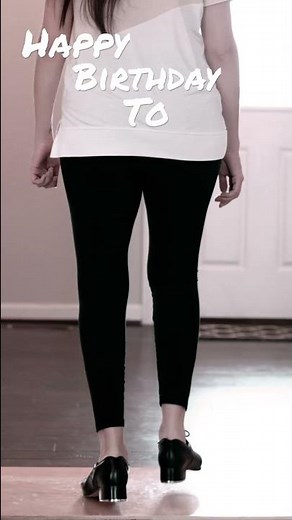 HAPPY BIRTHDAY: Quick Beginner Tap Dance Combo!