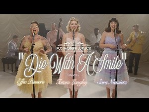 Die With A Smile - Lady Gaga & Bruno Mars (1940s Cover) Effie Passero, Sara Niemietz, Tatum Langley