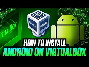 How to Install Android on VirtualBox 2023: Elevate Your Android Experience!