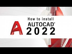 How to install AutoCad 2022