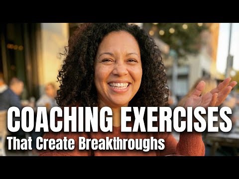 Life Coaching Exercises That Create Breakthroughs (My Top 6)