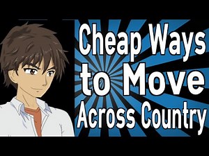 Cheap Ways to Move Across Country