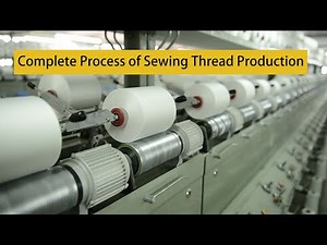MH Sewing Thread Factory | Sewing Thread Testing and Production Precoss | Factory Sells Directly