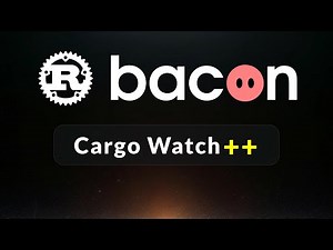 Rust Bacon - Next Gen Cargo Watch