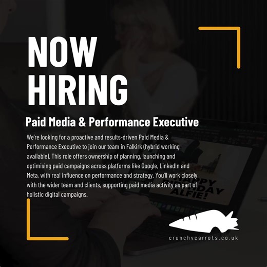 Our brand is out there, so we’re hiring – New role for a Paid Media & Performance Executive 📣 Crunchy Carrots in entering another exciting period of growth. Based in Falkirk, we’re seeing our client base grow rapidly and have clear ambitions to become the digital marketing agency of choice for SMEs across Scotland — which means it’s time to grow our team. We’re looking for a proactive and results-driven Paid Media & Performance Executive to join our team in Falkirk (hybrid working available). T