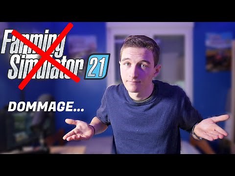 PAS DE FARMING SIMULATOR 21 EN 2020 !