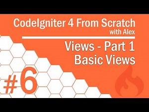 CodeIgniter 4 from Scratch - #6 - Views | Basic Views | Part 1/3