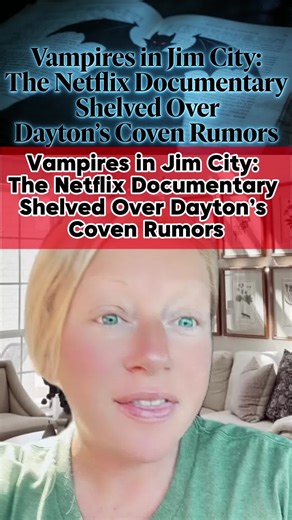 Vampires in Jim City: The Netflix Documentary Shelved Over Dayton’s Coven Rumors#fyp #tiktok #news #foryou #fypシ