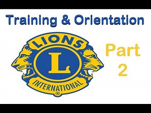 Lions Club Orientation and Training | 2E2 Training | Part 2