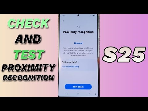Galaxy S25/S25+/Ultra: How to Check & Test Proximity Recognition