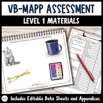VB-MAPP Assessment Kit + Editable Data Sheets (Level 1 Materials)