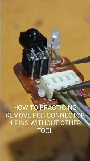 how to practice remove pcb connector 4 pins without other tool