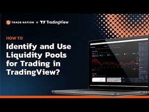 How to Identify and Use Liquidity Pools for Trading in TradingView?