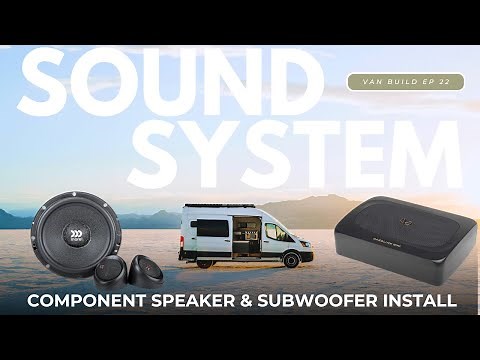 Van Sound System Upgrade | Installing New Speakers in a Ford Transit