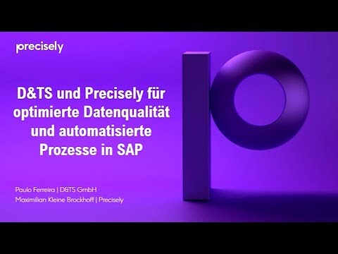 D&TS und Precisely für optimierte Datenqualität und automatisierte Prozesse in SAP