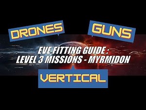 EVE Fitting Guide: L3(and 4) missions - Myrmidon