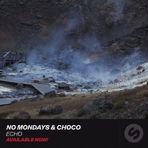 16K views · 676 reactions | The brilliant 'Echo' by No Mondays & CHOCO deserves a spot in your favorite record collection! | Spinnin' Records | Facebook
