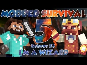 Minecraft | Modded Survival 5 Ep.23 - I'M A WIZARD!