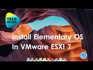 How to Install Elementary OS in VMware ESXI 7