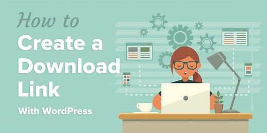How to Add Download Links Anywhere in WordPress | Compete Themes