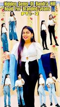 Hidden Gems Of Bandra Hill Road For Branded Jeans 👖 PT :~ 2 #bandrahillroad #jeanshaul #haul