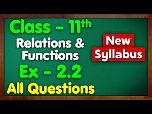 Class 11 Ex 2.2 Relations and Functions All Questions New Syllabus Green Board Chapter 2 Maths NCERT