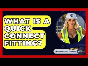 What Is A Quick Connect Fitting? - Civil Engineering Explained