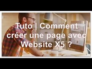 Tuto | Comment créer une page avec Website X5 ?