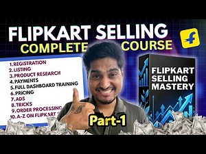 Flipkart Selling Full Course 2026 PART01: Seller registration, Product Research, Seller Dashboard