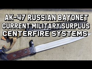 AK-47 Russian Bayonet - Current Military Surplus - Centerfire Systems