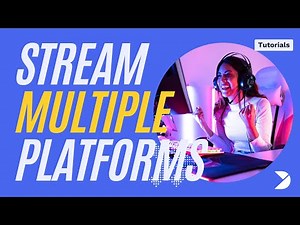 How to stream to multiple platforms simultaneously