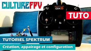 Tutoriel Spektrum en français : création d'un modèle, appairage et configuration | débutant - VideoTutoriels