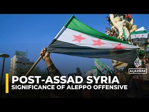 How the offensive on Aleppo ended Assad’s rule in Syria