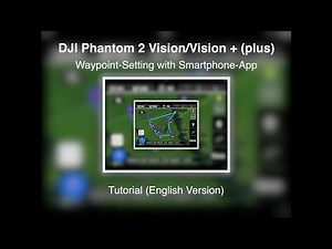 DJI Phantom 2 Vision/Vision + #17 - Waypoint-Setting - Tutorial (English Version)