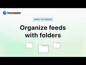 Inoreader How-To: Organize Feeds with Folders