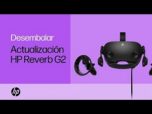 Desembale y configure actualización HP Reverb G2 | HP How To For You | HP Support