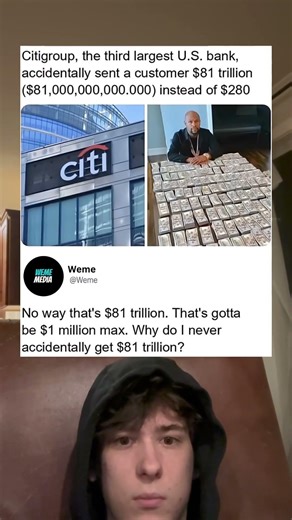 Citigroup, the third largest U.S. bank, accidentally sent a customer $81 trillion