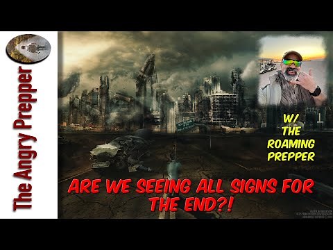 Are We Seeing All Signs For The End? w/ The Roaming Prepper