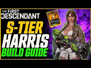 NEW DESCENDANT IS AWESOME! Best Harris Build Guide! // The First Descendant
