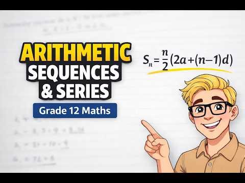 Arithmetic Sequences & Series Made Easy | Grade 12 Math
