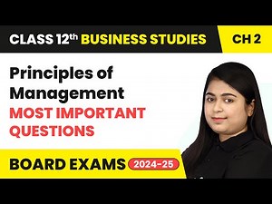 Principles of Management - Most Important Questions | Class 12 Business Studies Chapter 2 | CBSE