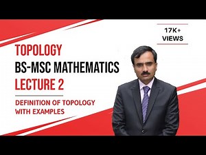 Topological Space Definition | Topology Definition with Examples | MSc Mathematics Lectures