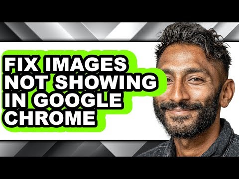 How to Fix Images Not Showing in Google Chrome - Full Guide